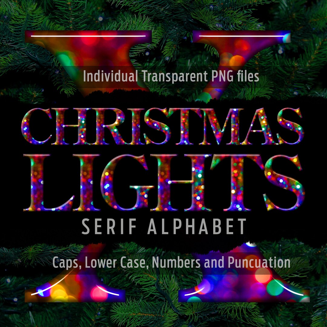 CHRISTMAS LIGHTS Serif Alphabet #20: Printable Transparent Png Files ...