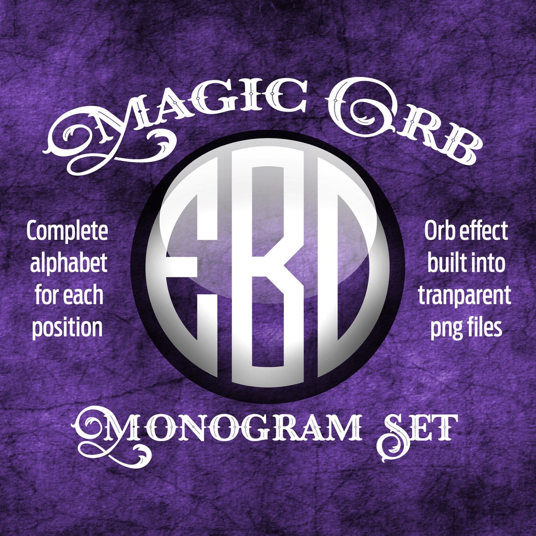 The Magic Orb Monogram Set Transparent Png Files for Clip Art Cricut ...