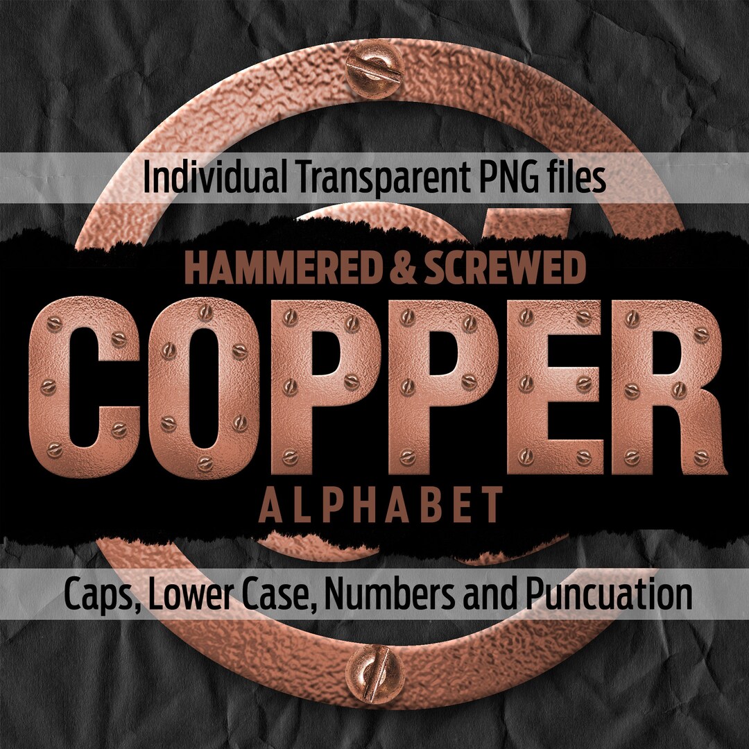 HAMMERED & SCREWED COPPER Alphabet #108: Printable Transparent Png ...