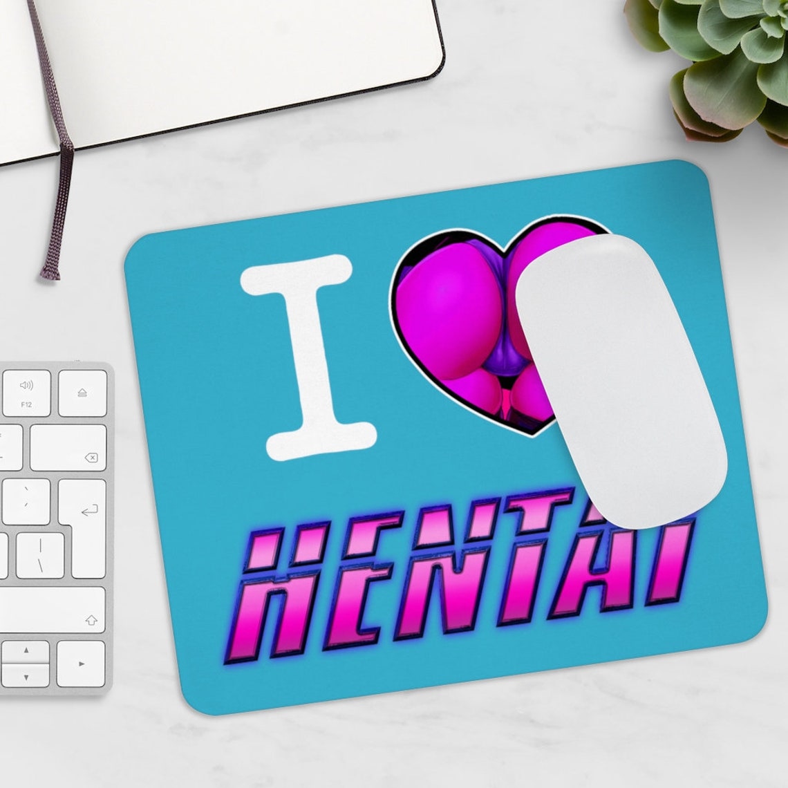 I Love Hentai Mouse Pad 9 X 75 Mouse Pad I Heart Hentai Funny Sexy Kink Sexy Anime Otaku 