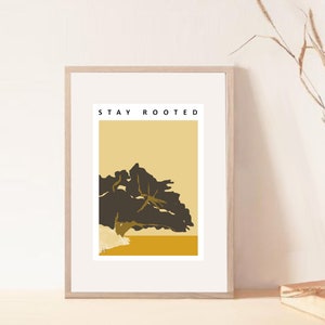 Stay Rooted | Unframed | A6 A4 A3 | Nature | Quote | Mindful | Home ...