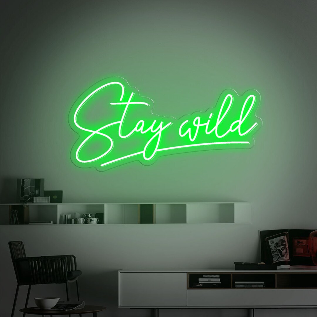 Stay Wild Neon Sign Handmade Neon Sign Custom Neon Business Sign - Etsy