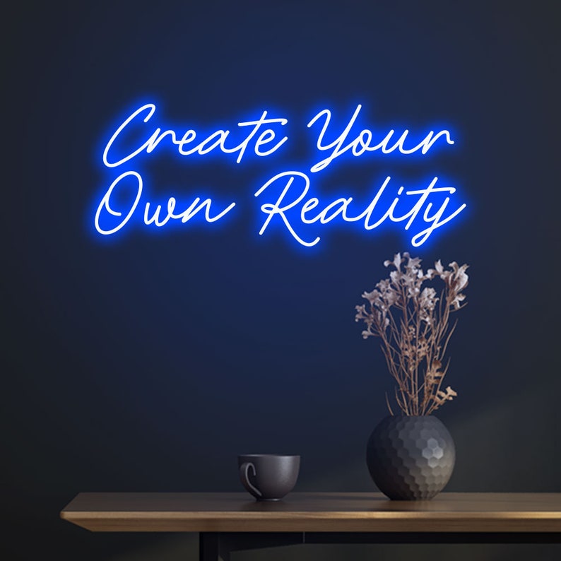 Create Your Own Reality Neon Sign custom Neon Signs for Home - Etsy