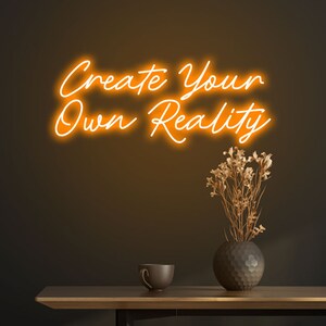 Create Your Own Reality Neon Sign ,custom Neon Signs for Home - Etsy