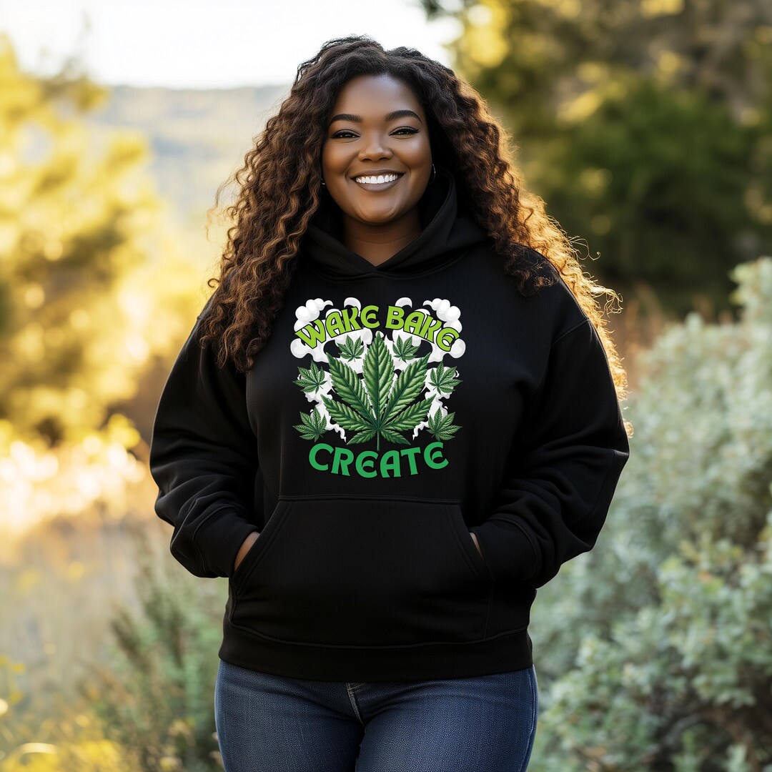 Wake Bake Create Hoodie, Marijuana Leaf Hoodie, Weed Hoodie, Marijuana ...