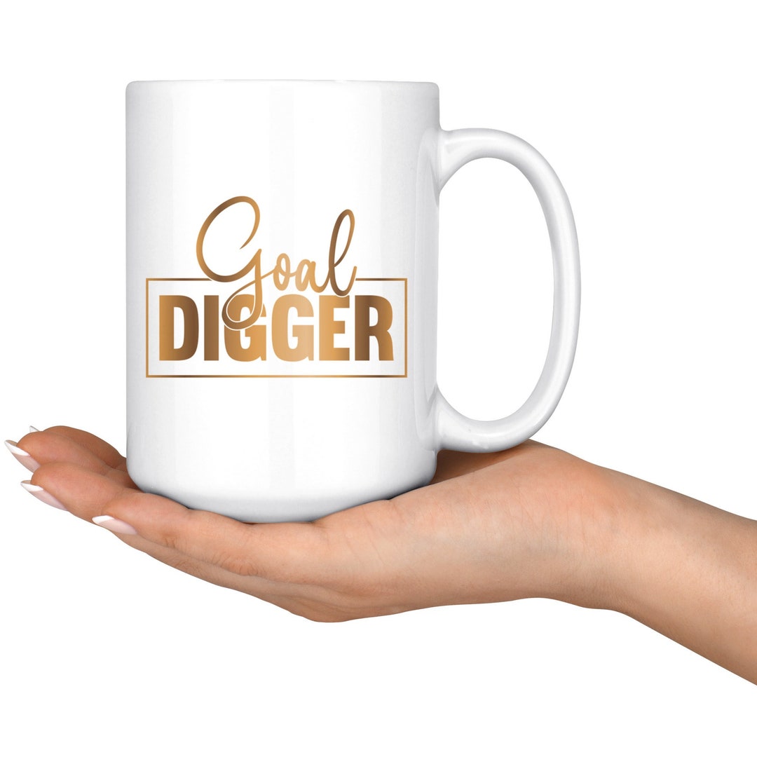 Goal Digger Coffee Mug, Inspirational Gift for Her, 15oz Ceramic - Etsy