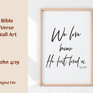 Bible Verse Wall Art 1john4:19 Printable Wall Art Bible Verse 1 John ...