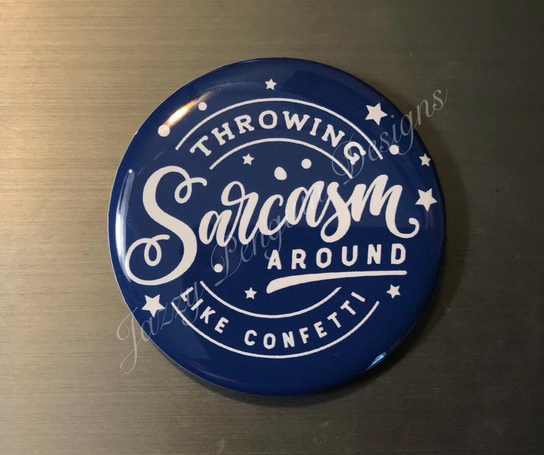Throwing Sarcasm 2.25" Pin Button or Fridge Magnet - Etsy