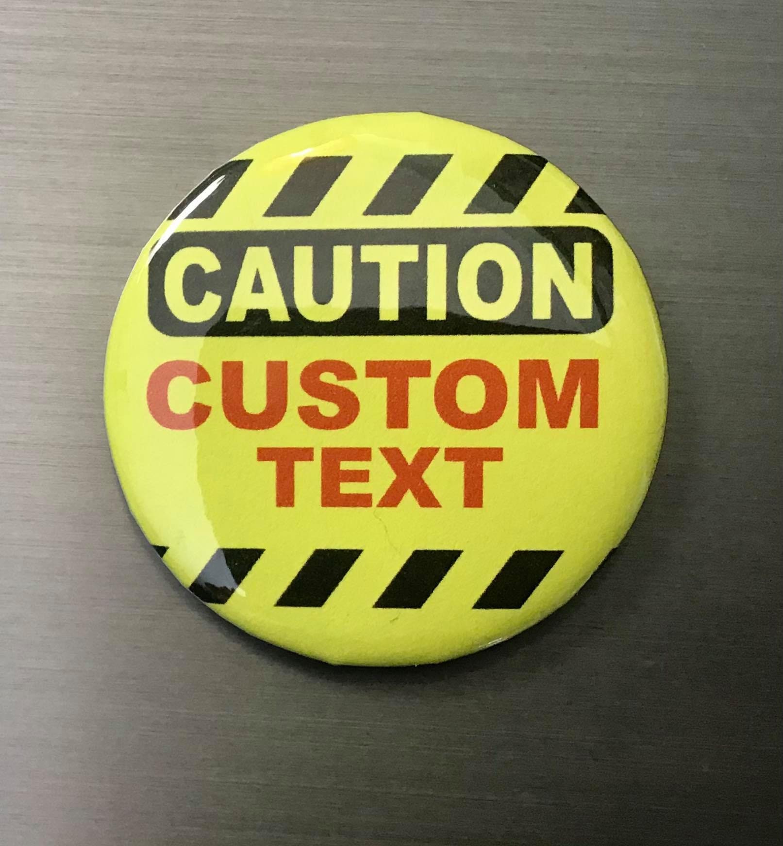 Caution Sign 2.25" Pin Button or Magnet-gamer/gaming/crafter/crafting ...
