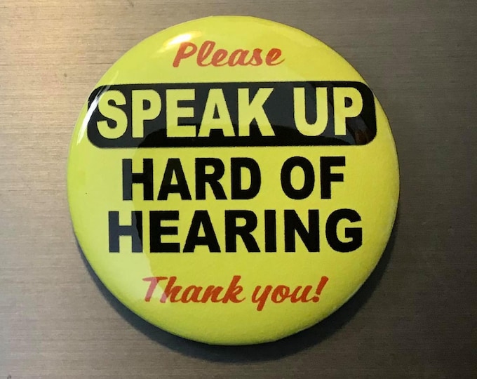 Hearing Impairment, Lapel Pin, Hard of Hearing, Speak Loudly, Please ...
