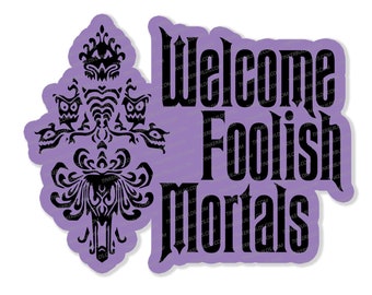 Welcome Foolish Mortals SVG Decals Sticker Label Holiday Shirt Sign Mug ...