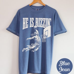 Comfort Colors® He is Rizzin Shirt, Funny Shirt of Jesus Playing ...