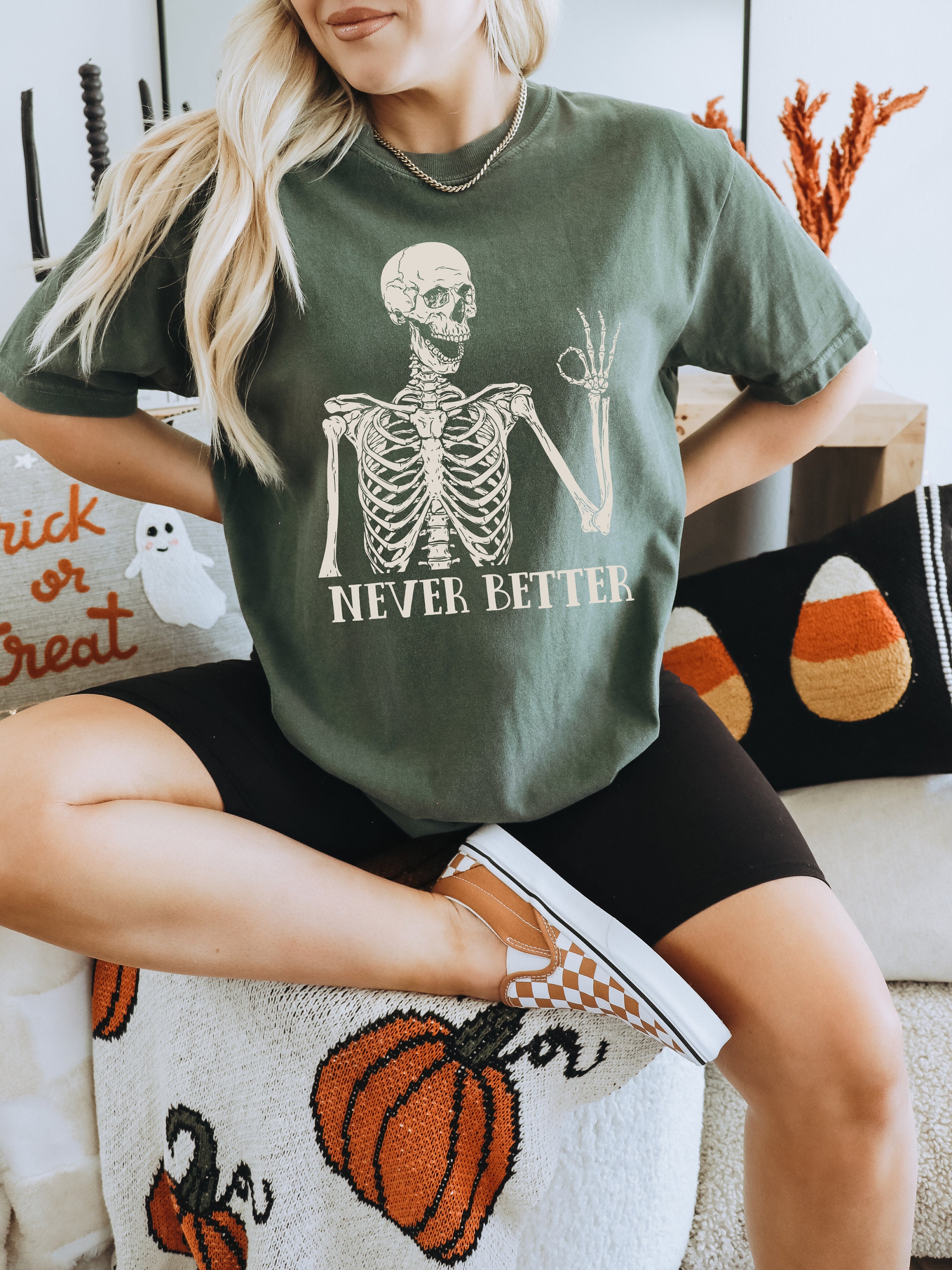 Comfort Colors® Never Better Skeleton Shirt Sarcastic Dead - Etsy