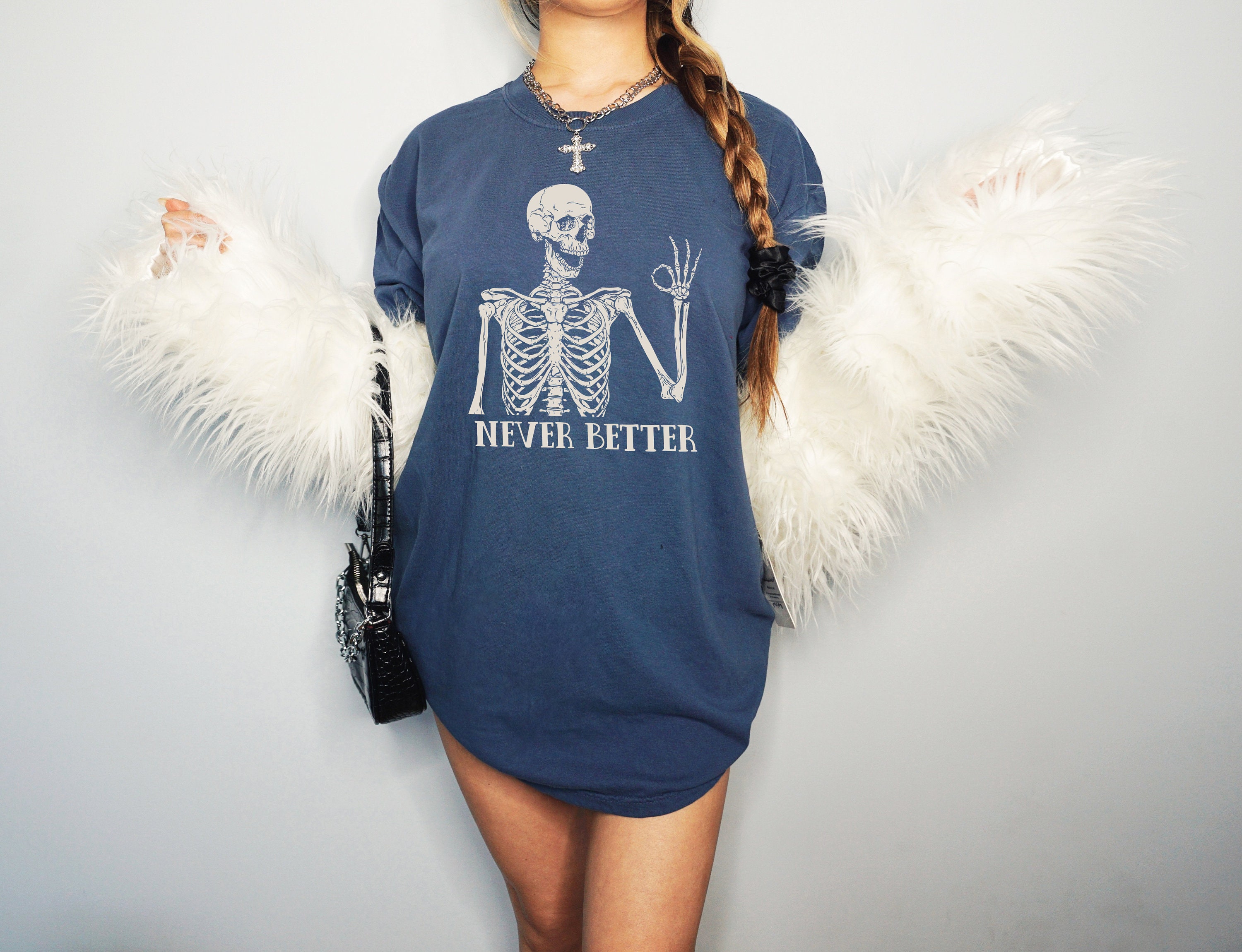 Comfort Colors® Never Better Skeleton Shirt Sarcastic Dead - Etsy