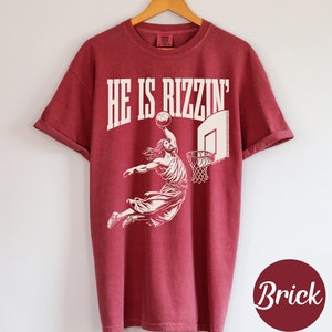 Comfort Colors® He is Rizzin Shirt, Funny Shirt of Jesus Playing ...