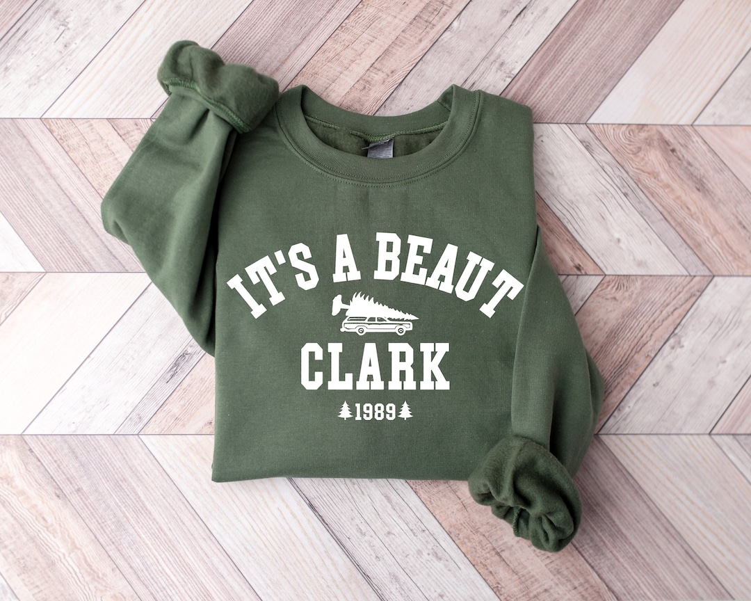 It's a Beaut Clark Sweatshirt, Funny Christmas Family Sweater ...