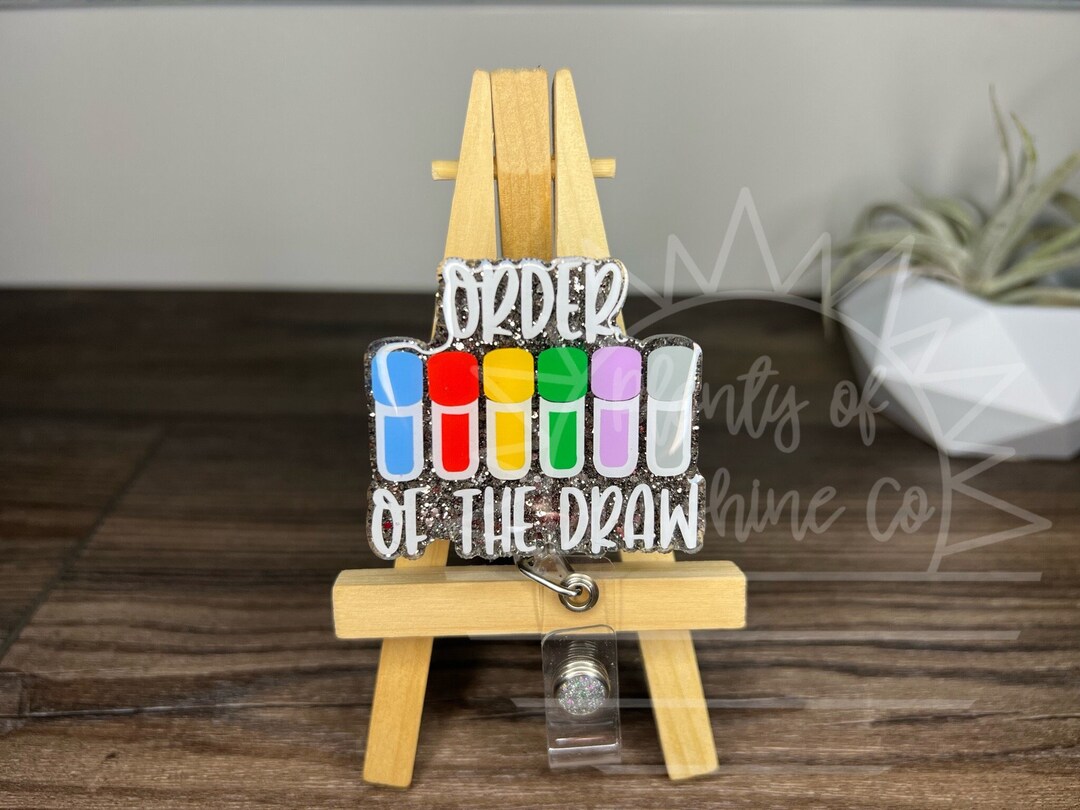 Order of the Draw Badge Reel Nurse, Phlebotomist, Lab Tech, Student ...