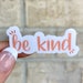 Be Kind Sticker | Quotes | Positivity | Motivational | Laptop Stickers ...
