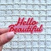 Hello Beautiful Sticker Quote Sticker Positivity - Etsy