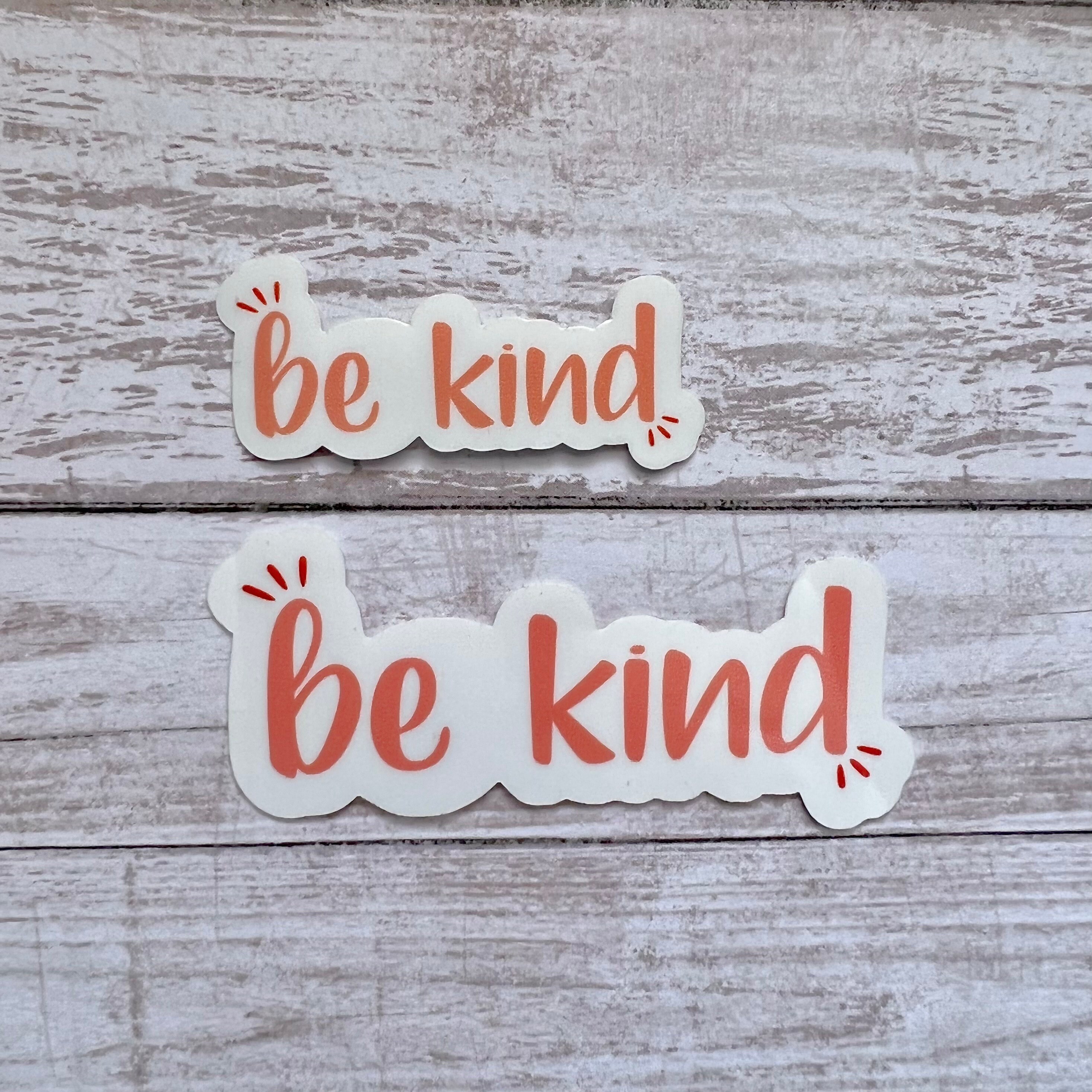 Be Kind Sticker Quotes Positivity Motivational Laptop Stickers Phone ...
