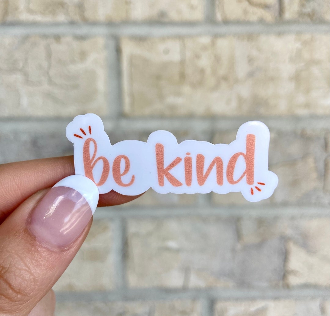 Be Kind Sticker | Quotes | Positivity | Motivational | Laptop Stickers ...