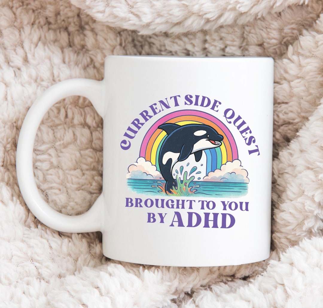 ADHD Orca Mug | Funny Side Quest Coffee Cup, Neurodivergent Gift - Etsy