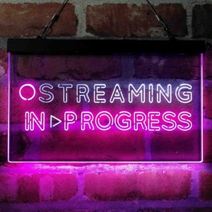 Streaming in Progress Display Dual Color LED Neon Sign St6-i4096 - Etsy