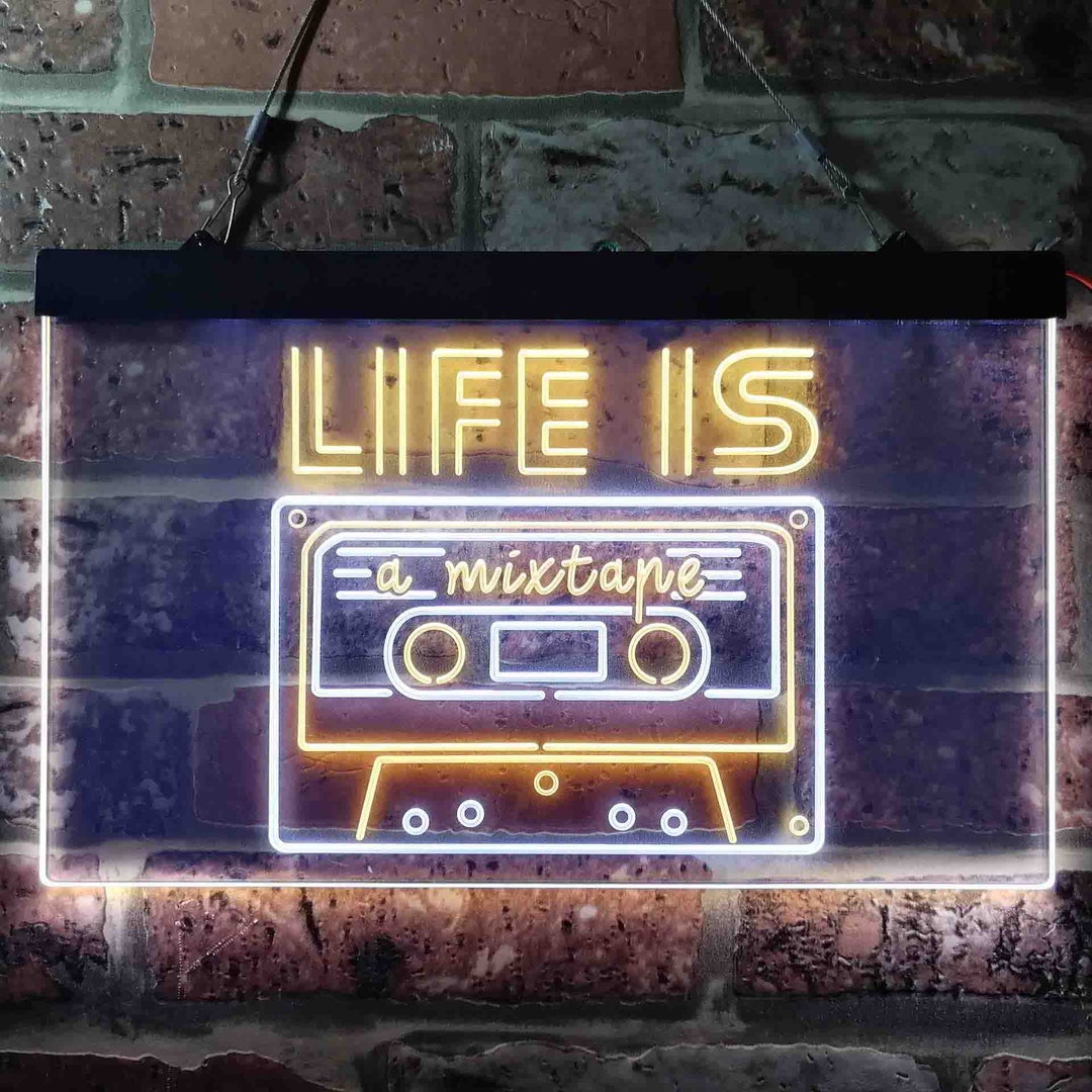 Life is a Mixtape Quotes Bedroom Decoration Dual Color LED Neon Sign ...