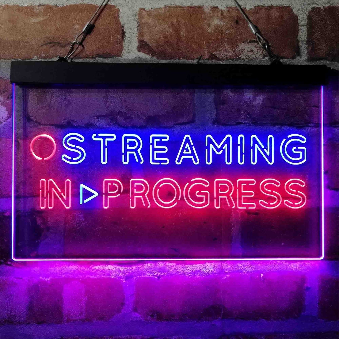 Streaming in Progress Display Dual Color LED Neon Sign St6-i4096 - Etsy