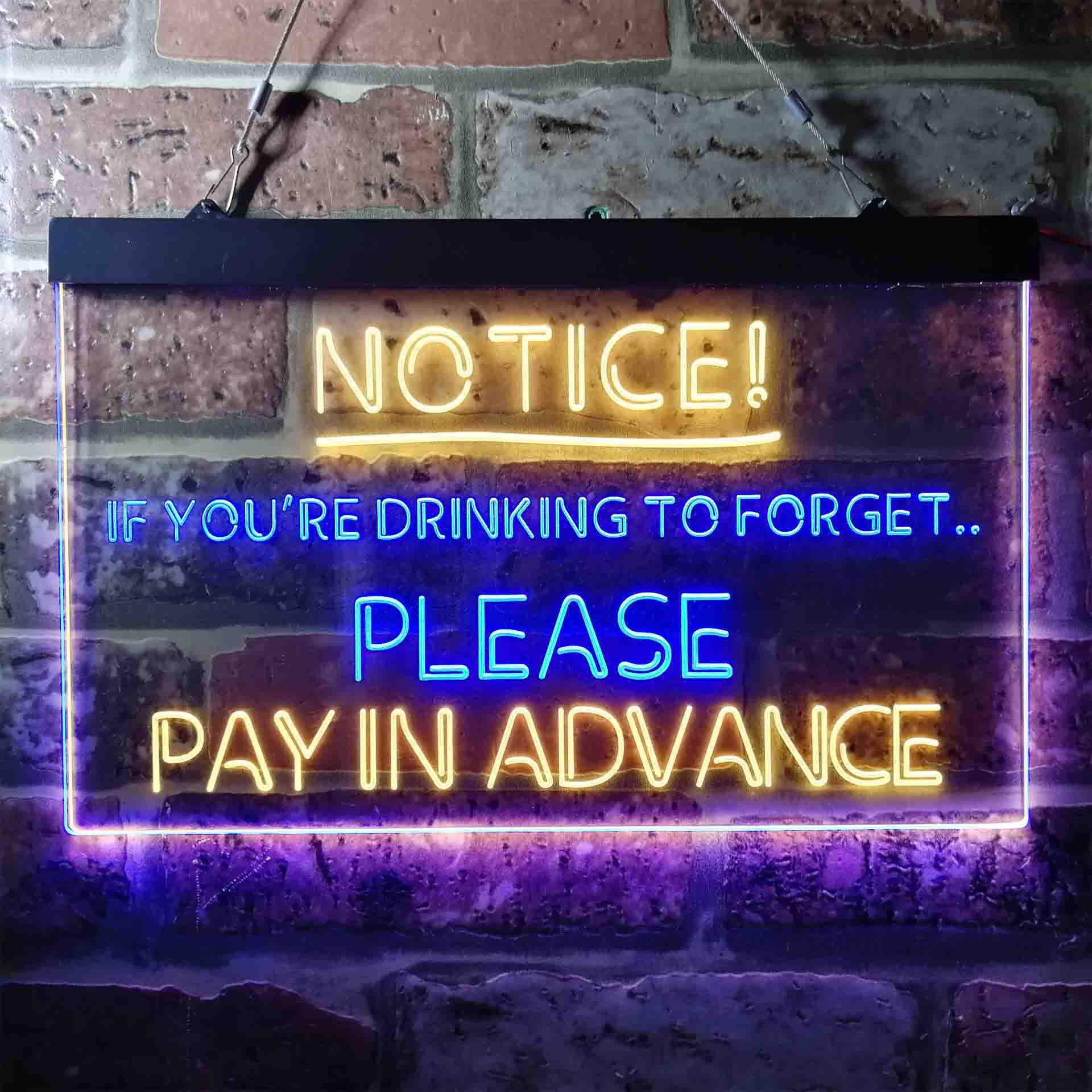Drink to Forget Pay in Advance Notice Humor Bar Dual Color LED | Etsy