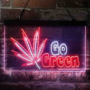 Go Green Marijuana Hemp Leaf High Life Dual Color LED Neon Sign St6 ...