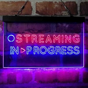 Streaming in Progress Display Dual Color LED Neon Sign St6-i4096 - Etsy