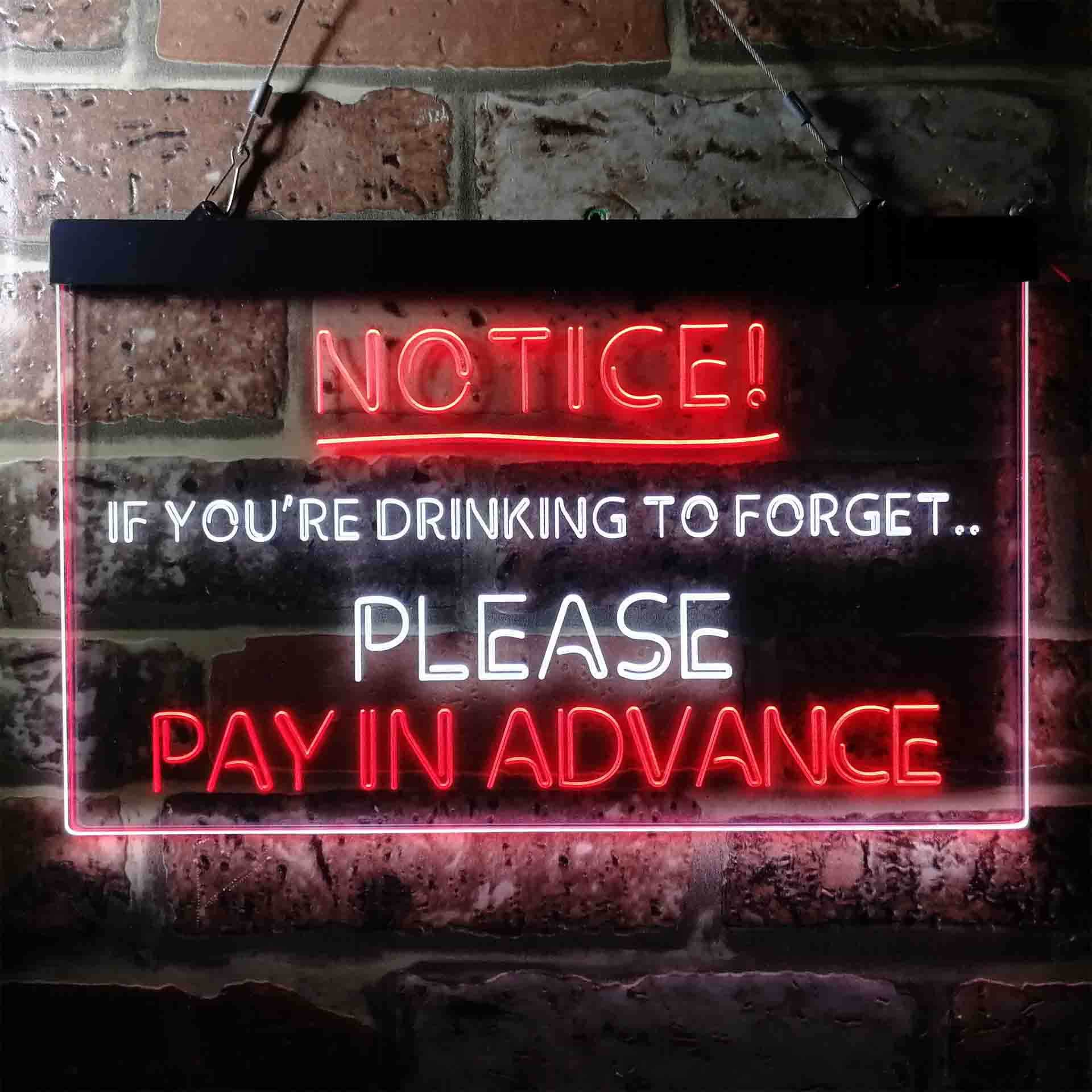 Drink to Forget Pay in Advance Notice Humor Bar Dual Color LED | Etsy
