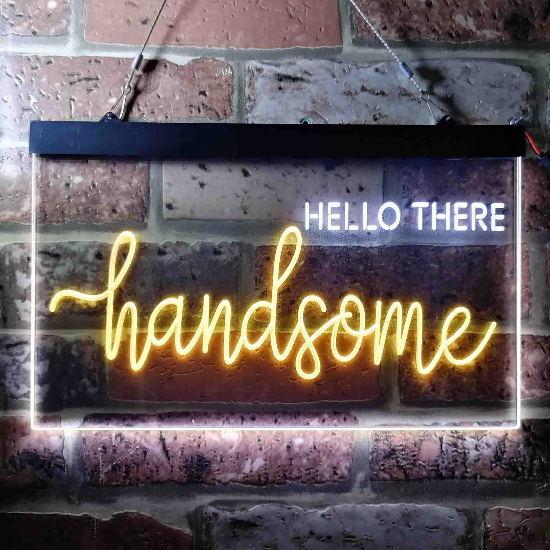 Hello There Handsome Man Cave Room Display Dual Color LED Neon | Etsy