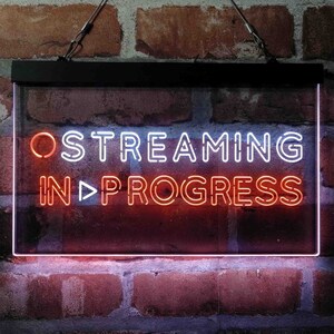 Streaming in Progress Display Dual Color LED Neon Sign St6-i4096 - Etsy