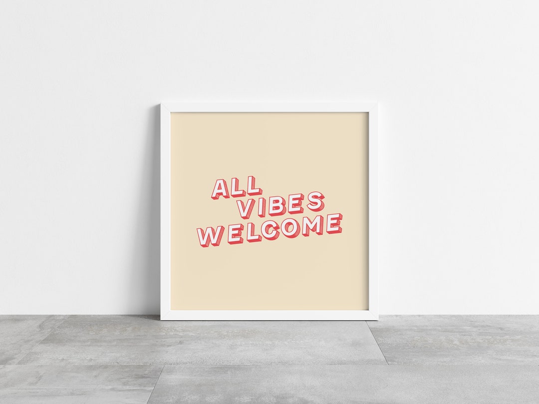 All Vibes Welcome Digital Art Print in Beige Quote Printable Printable ...