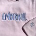 Emotional Embroidered Sweatshirt Affirmations on Sleeve and Thats Okay ...