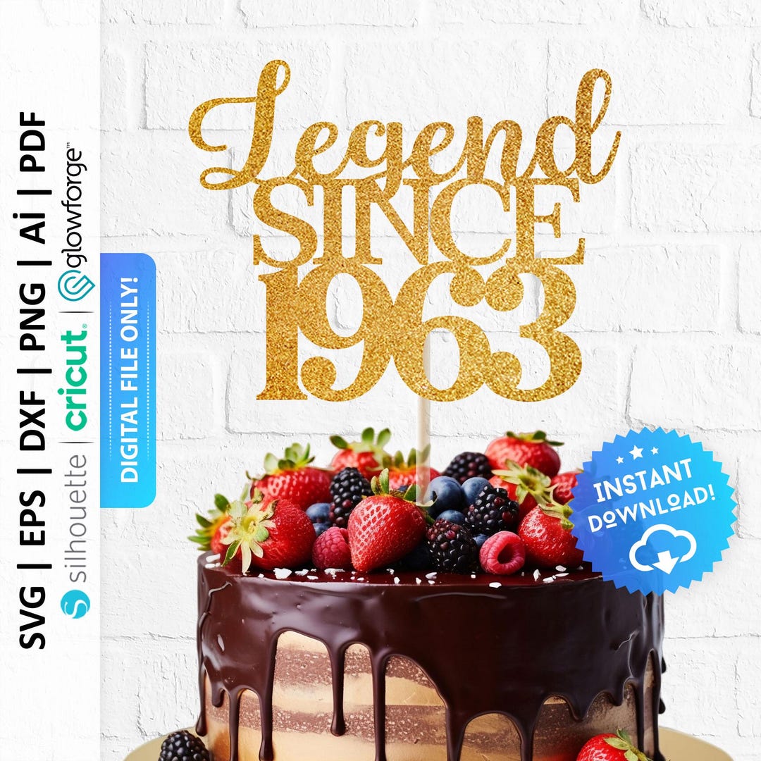 Legend Since 1963 Cake Topper Svg, Vintage Cake Topper Svg, - PD0647 - Etsy