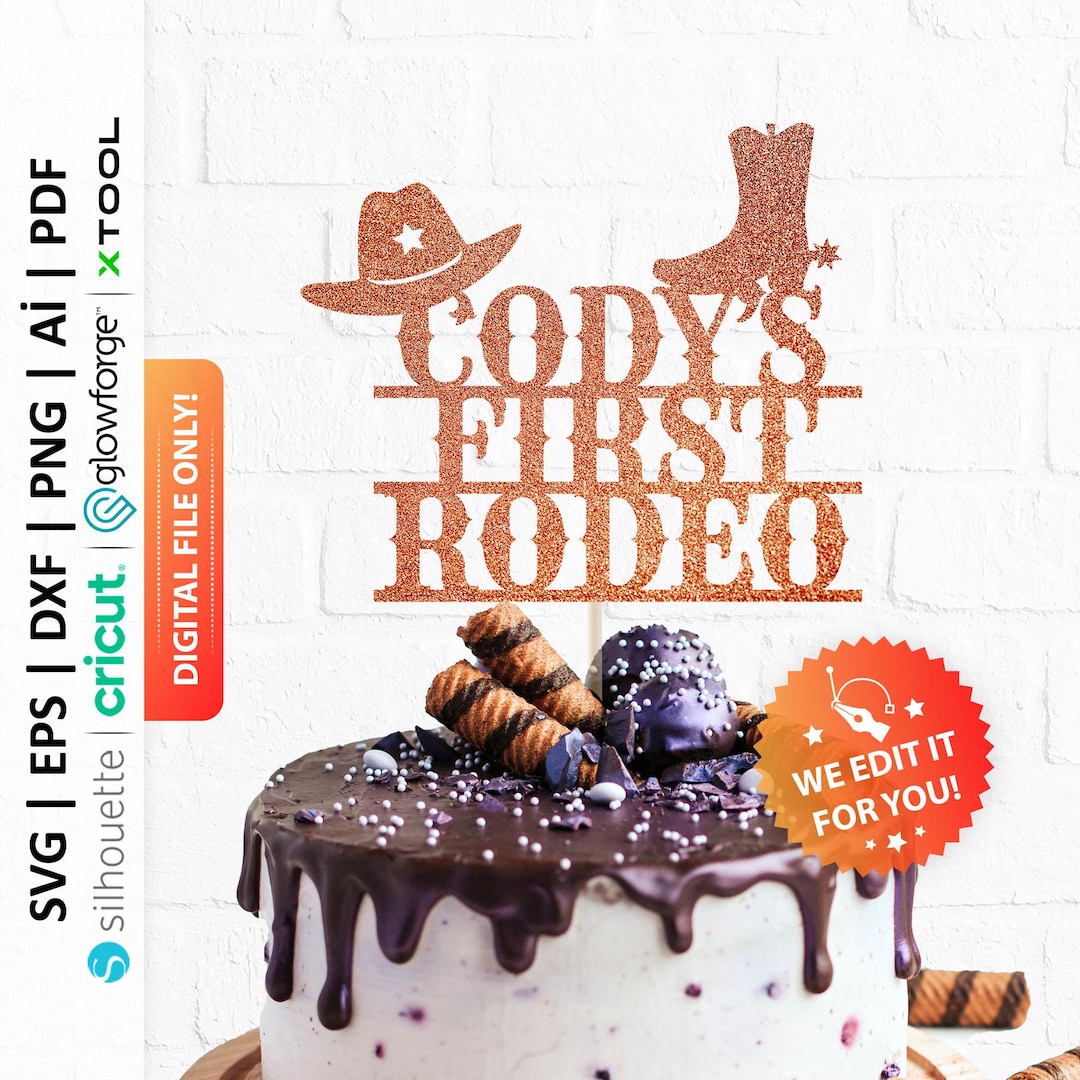 Personalized First Rodeo Birthday Cake Topper Svg, Cowboy Birthday Cake ...