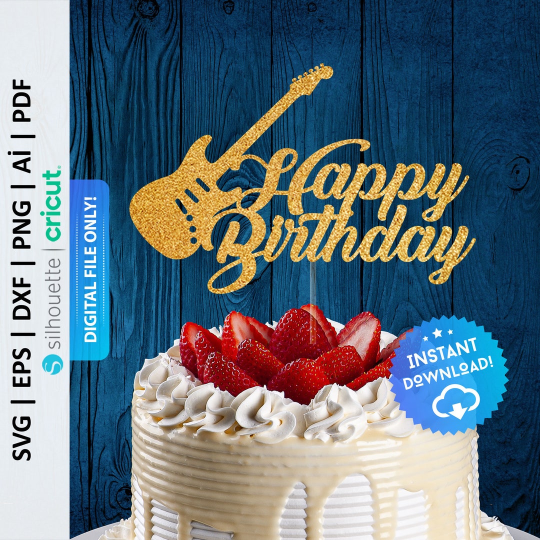 Guitar Happy Birthday Cake Topper Svg, Electric Guitar Cake Topper Svg ...