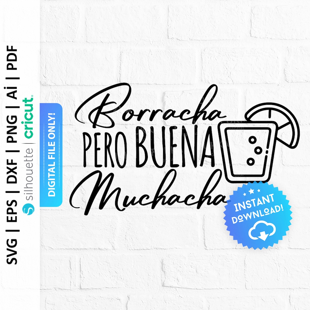 Borracha Pero Buena Muchacha Svg, Spanish Sublimation Png, La Borracha ...