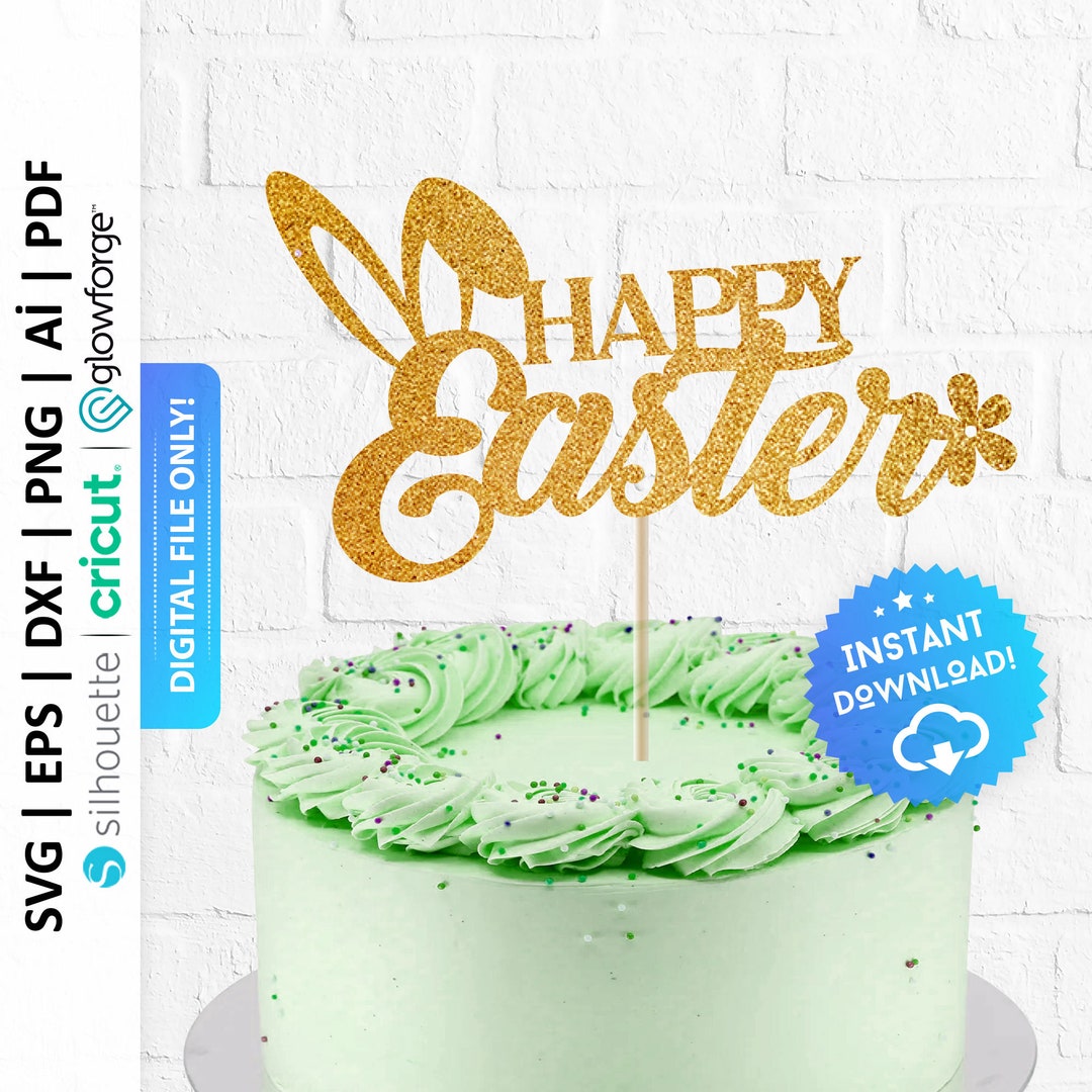 Happy Easter Cake Topper Svg, Welcome Spring Svg, Easter Bunny Svg, Easter Party Topper, Easter ...