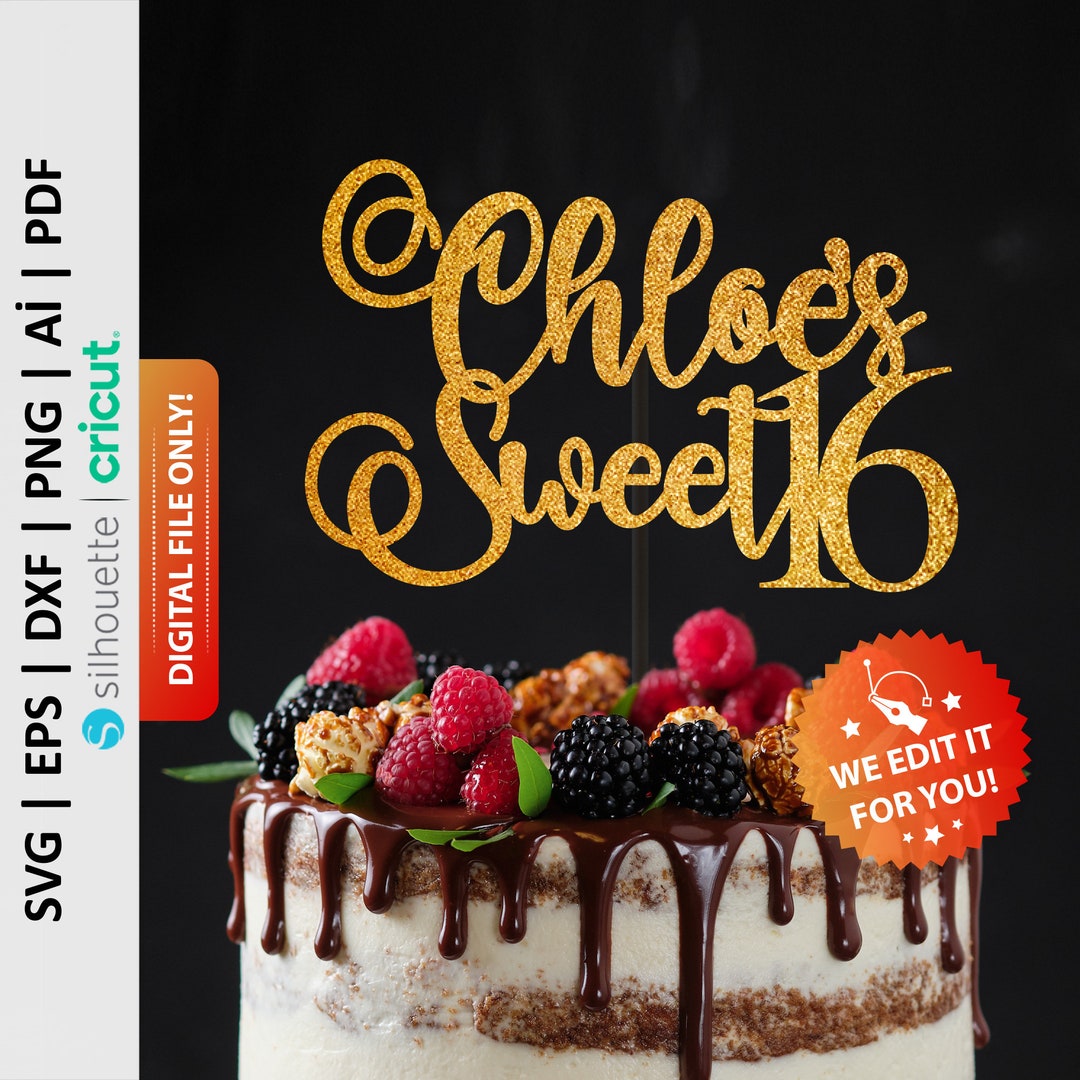 Sweet 16 Cake Topper Svg Personalized, Sweet Sixteen Svg, 16th Birthday ...