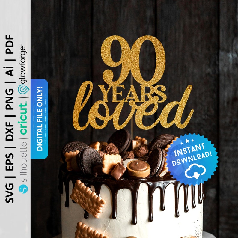 90 Years Loved Cake Topper Svg 90th Birthday Svg 90th - Etsy