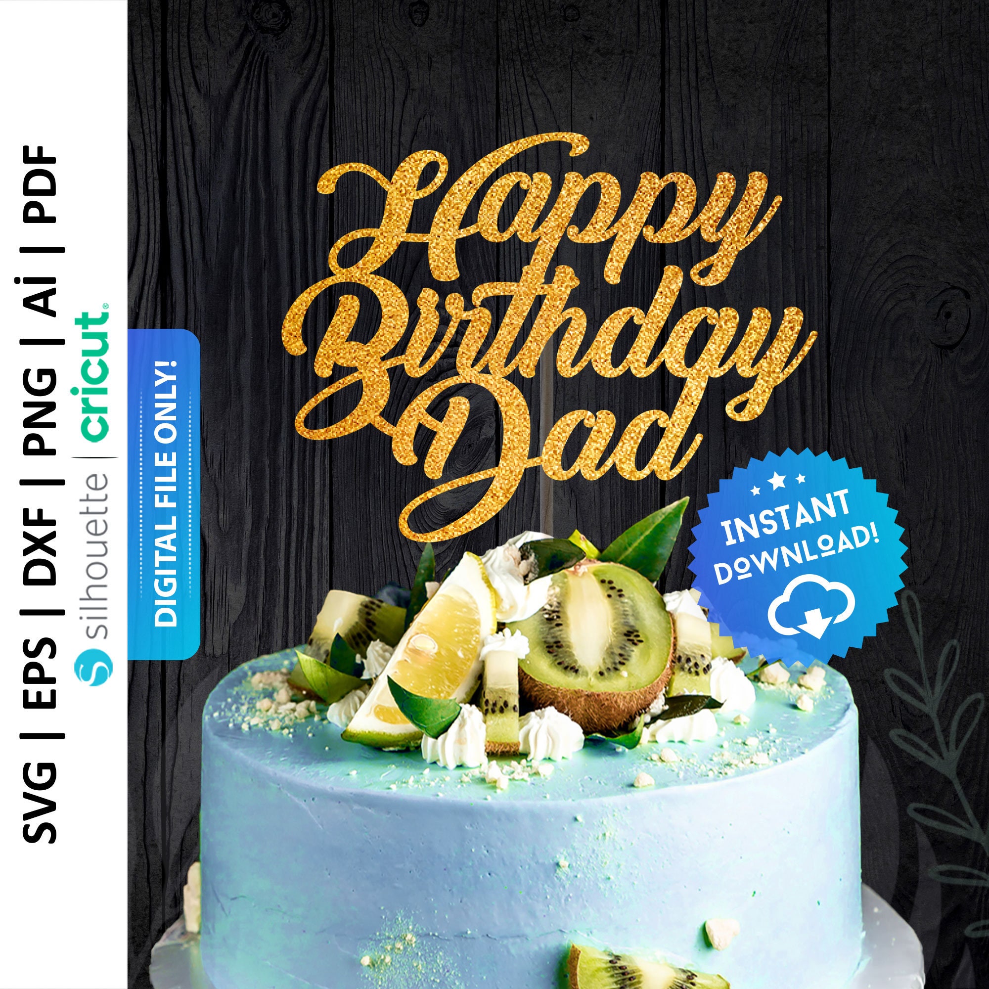 Happy Birthday Dad Cake Topper Svg Birthday Cake Topper Svg - Etsy ...