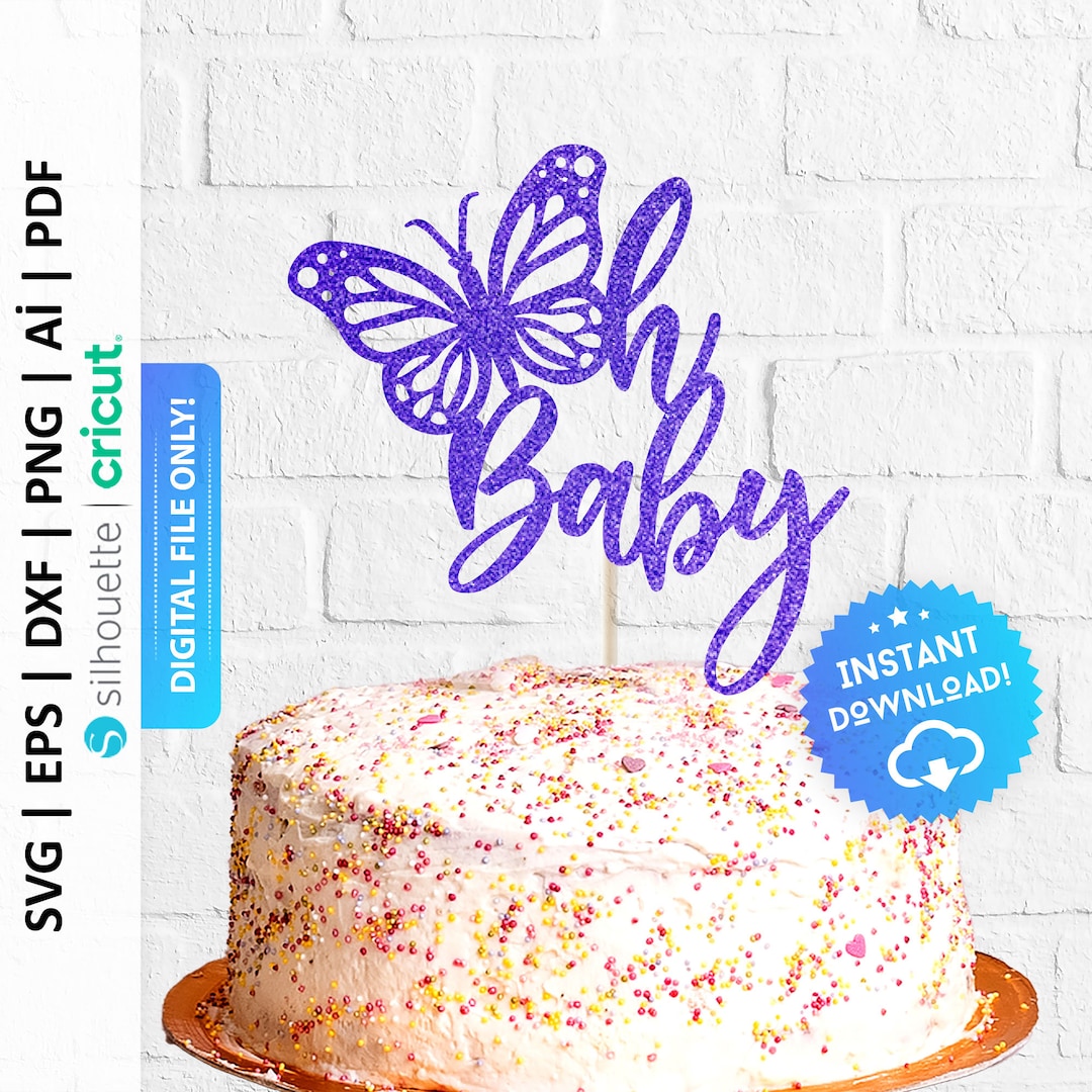Oh Baby Cake Topper Svg, Butterfly Cake Topper Svg, Baby Shower Svg ...