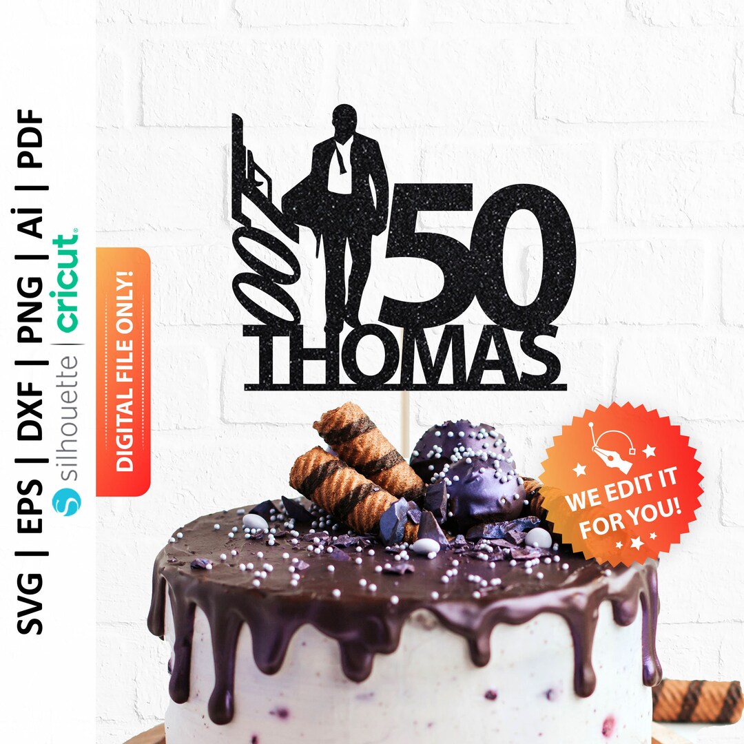 Custom 007 Cake Topper Svg, Personalized Name and Age Happy Birthday ...
