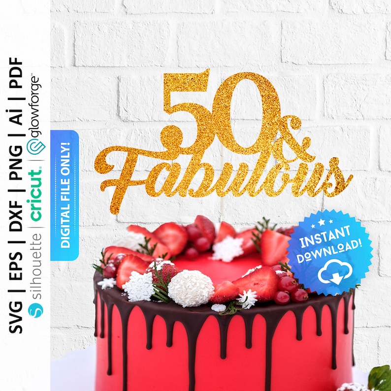 50 Fabulous Cake Topper Svg, Fifty and Fabulous, 50th Anniversary Cake ...