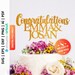 Congratulations Cake Topper Svg, Celebrations Cake Topper, Engagement ...