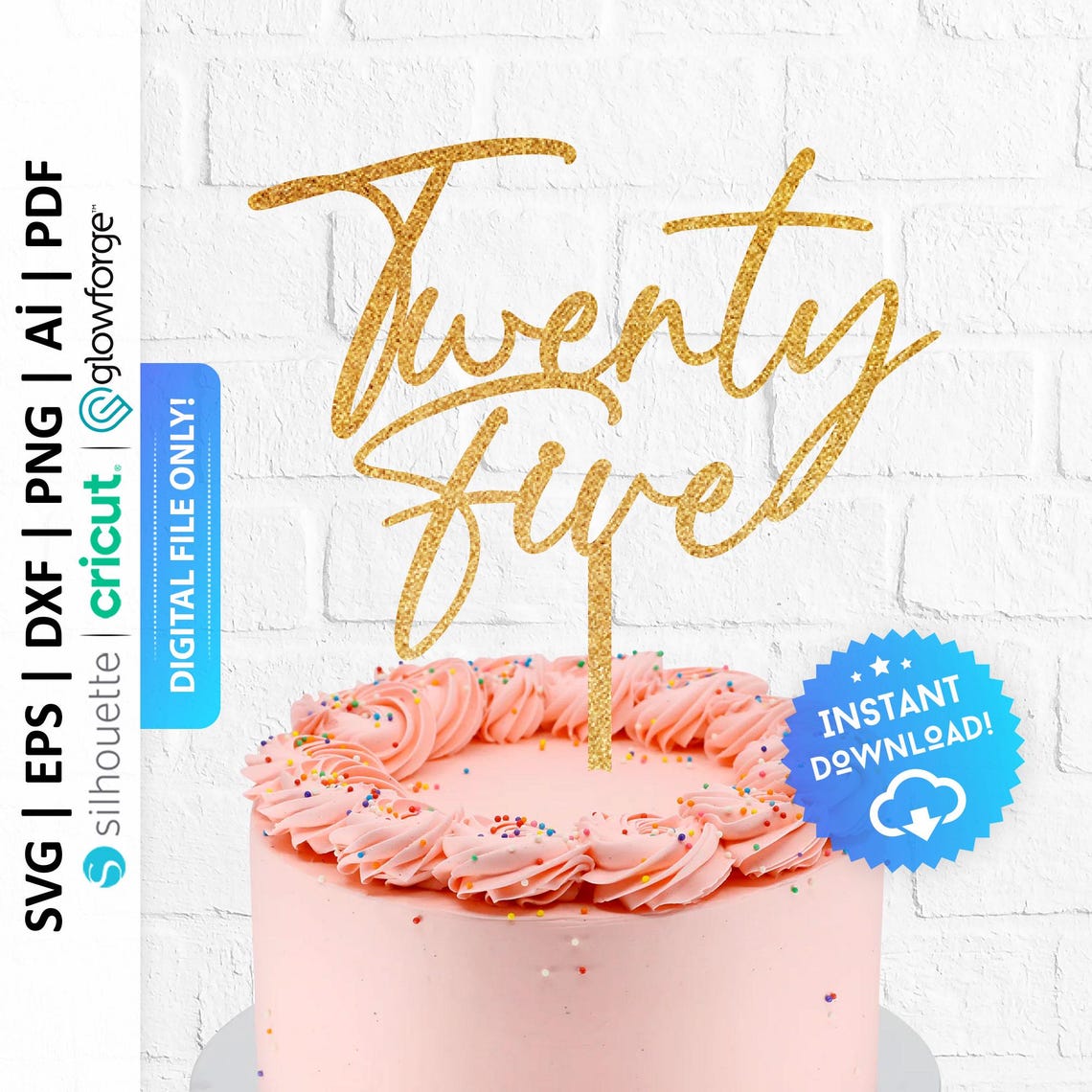 Twenty Five Cake Topper Svg, 25th Birthday Cake Topper Svg, 25th ...